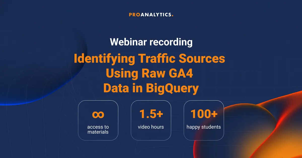 Uncover True Traffic Sources: Deep Dive into GA4 Raw Data in BigQuery | PRO ANALYTICS